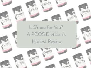 A PCOS Dietitian's Review of S'moo Ovary Good Powder - The PCOS ...