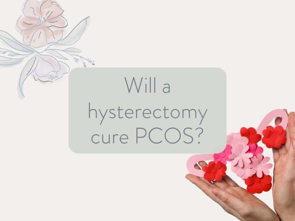 Hysterectomy For PCOS: Will It Cure Your Symptoms? - The PCOS ...